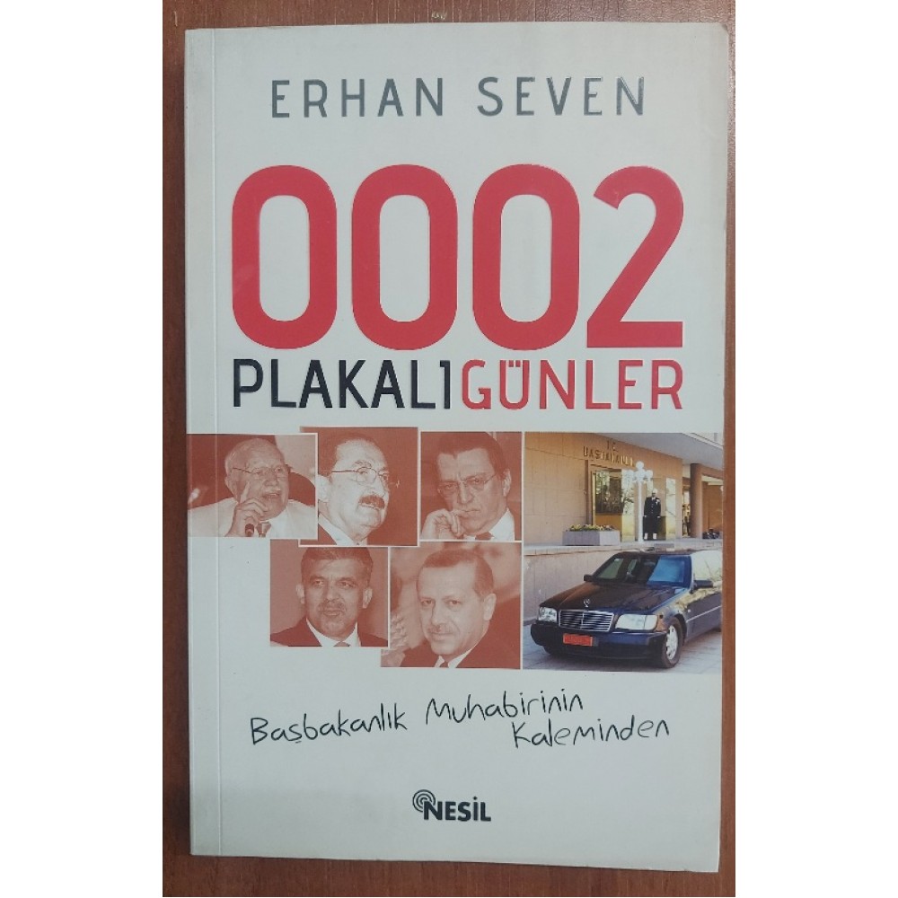 0002 PLAKALI GÜNLER BAŞBAKANLIK MUHABİRİNİN KALEMİNDEN