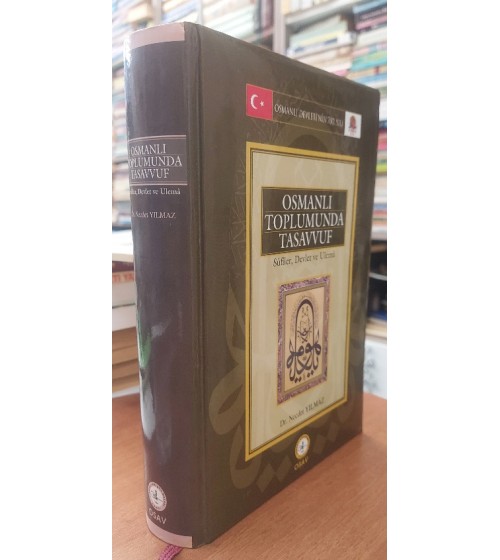 Osmanlı Toplumunda Tasavvuf - Sufiler, Devlet ve Ulema