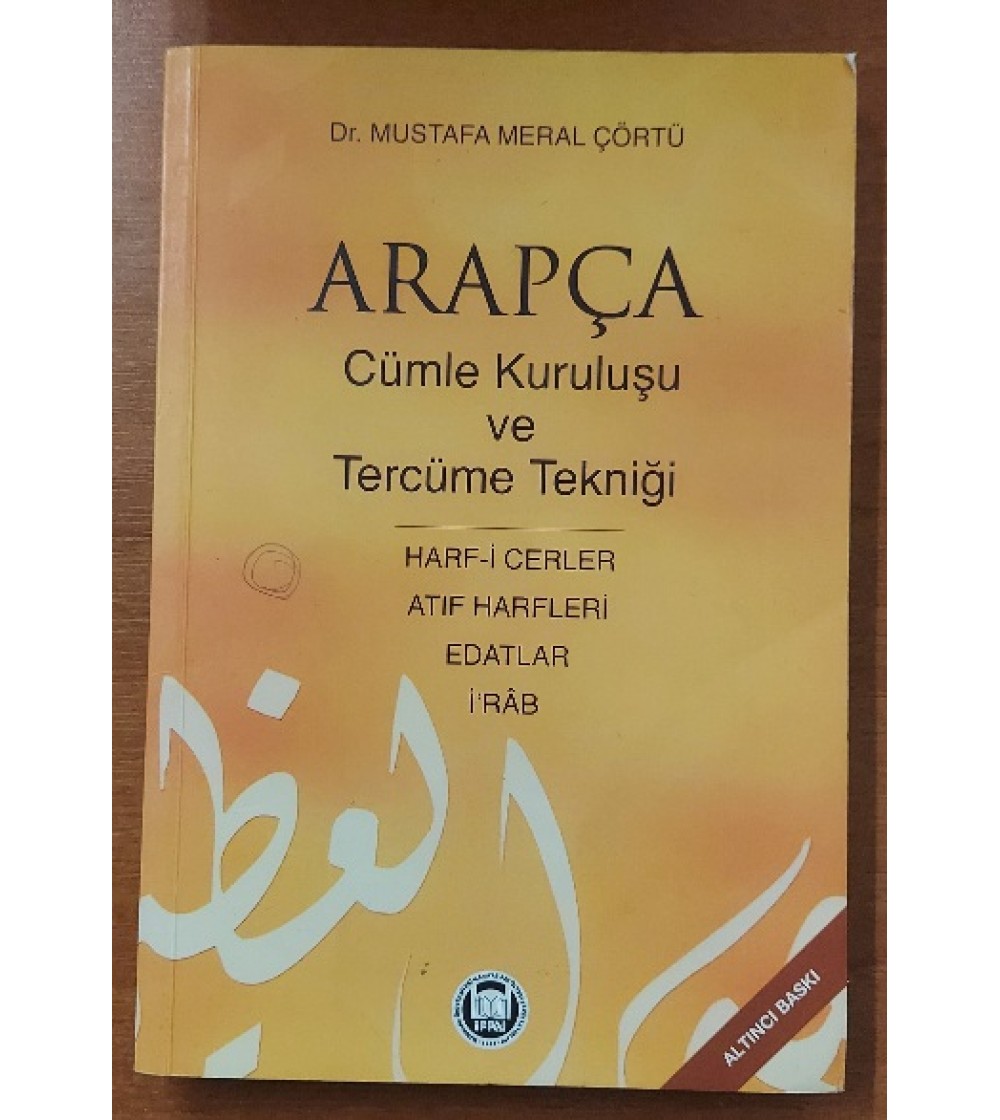 Arapça Cümle Kuruluşu ve Tercüme Tekniği [HArf-i Cerler, Atıf HArfleri ...