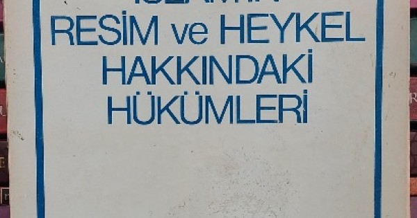 İslam'ın Resim ve Heykel Hakkındaki Hükümleri
