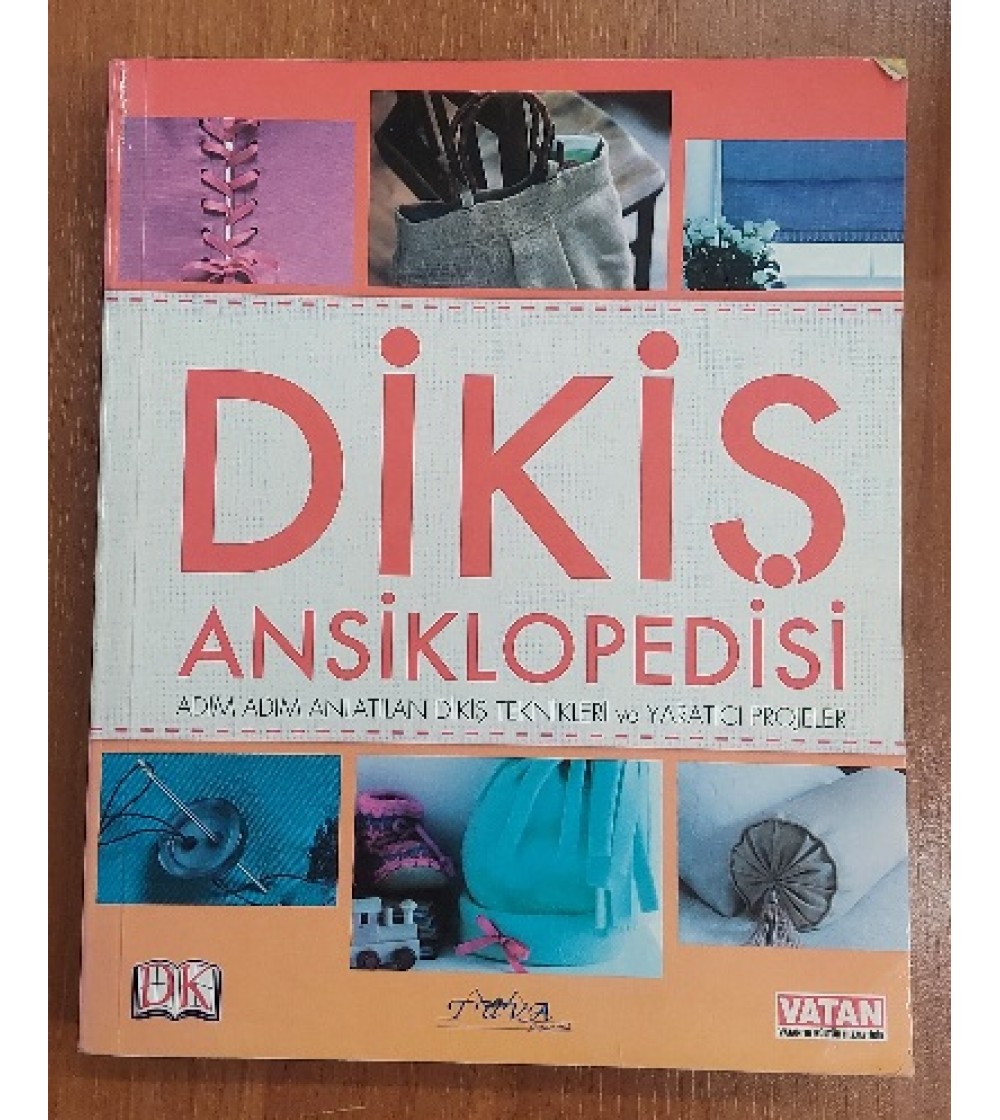 DİKİŞ ANSİKLOPEDİSİ / ADIM ADIM ANLATILAN DİKİŞ TEKNİKLERİ VE YARATICI ...