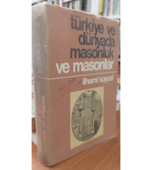 DÜNYADA VE TÜRKİYEDE MASONLUK VE MASONLAR