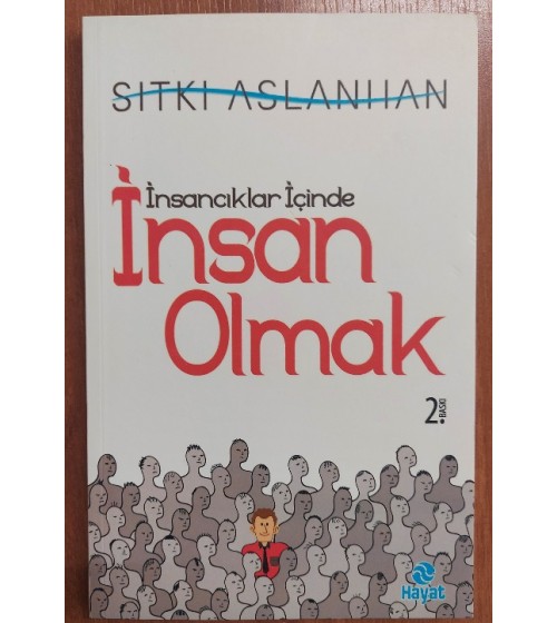 İnsancıklar İçinde İnsan Olmak