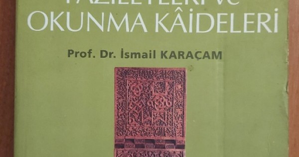 KURAN-I KERİM'İN FAZİLETLERİ VE OKUNMA KAİDELERİ
